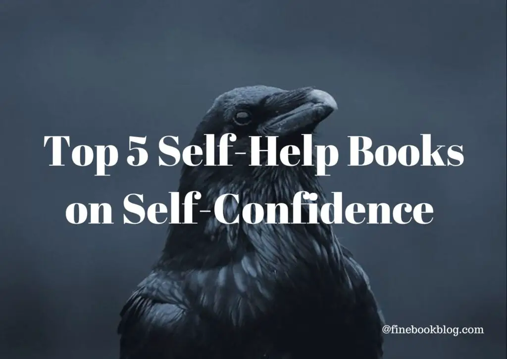 Top 5 Self-Help Books on Building Self-Confidence and Self-Esteem